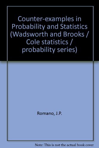 Counter-examples in Probability and Statistics (Wadsworth and Brooks ...