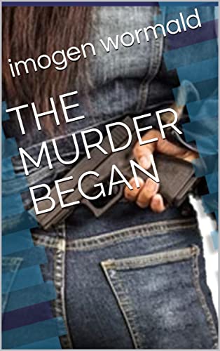 the murder began (it began Book 1) eBook : wormald, imogen, English ...