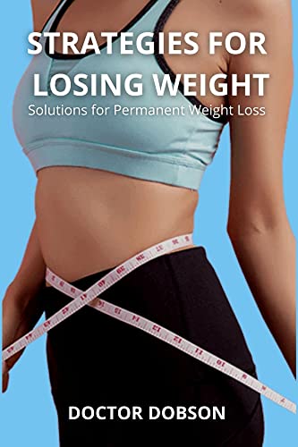 STRATEGIES FOR LOSING WEIGHT: Solutions for Permanent Weight Loss eBook ...