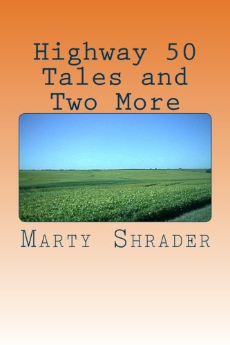 Highway 50 Tales and Two More: Shrader, Marty: 9781482700978: Amazon.com: Books