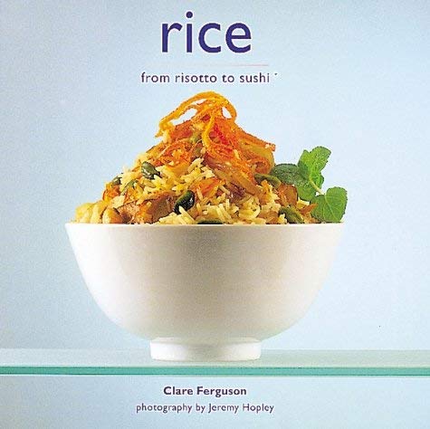 Rice: clare-ferguson: 9781900518925: Amazon.com: Books