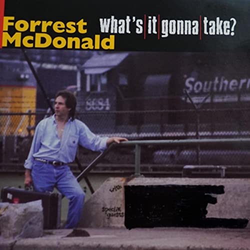 Amazon.com: What's It Gonna Take? : Forrest Mcdonald: Digital Music