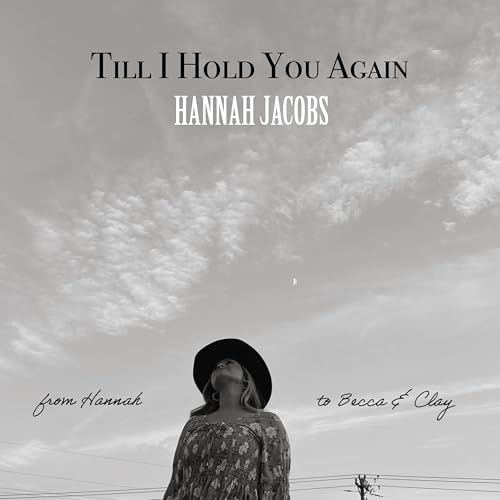 Play Till I Hold You Again by Hannah Jacobs on Amazon Music