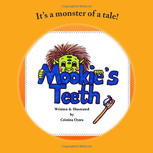 Mookie's Teeth: Oxtra, Cristina, Oxtra, Cristina: 9780615518107: Amazon ...