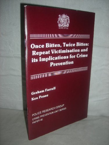 ONCE BITTEN, TWICE BITTEN: REPEAT VICTIMISATION AND ITS IMPLICATIONS ...