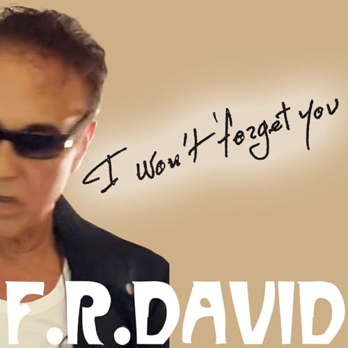 I WON'T FORGET YOU von F.R. David bei Amazon Music - Amazon.de