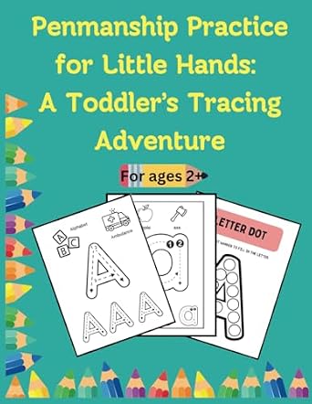 Penmanship Practice for Little Hands: A Toddler's Tracing Adventure ...