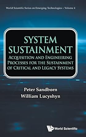 System Sustainment: Acquisition And Engineering Processes For The ...