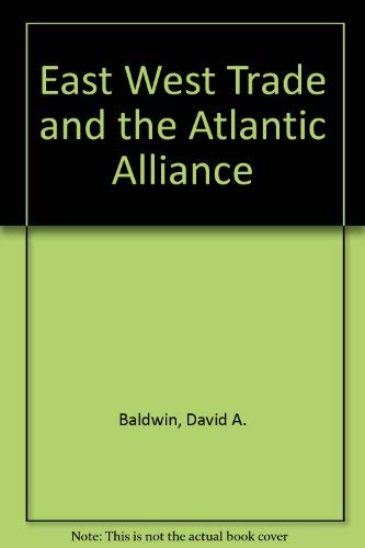 East West Trade and the Atlantic Alliance: 9780312042325: Amazon.com: Books