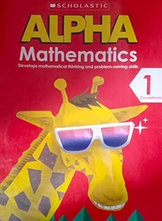 Amazon.in: Buy Scholastic Alpha Mathematics Coursebook 1 (M) Book Online at Low Prices in India ...