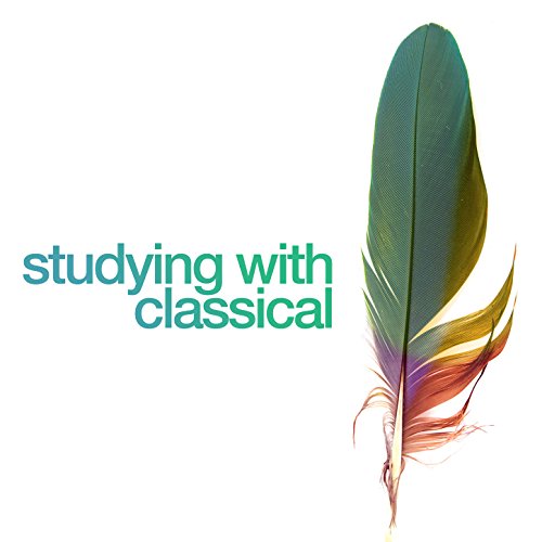 Play Studying with Classical by Classical Study Music on Amazon Music