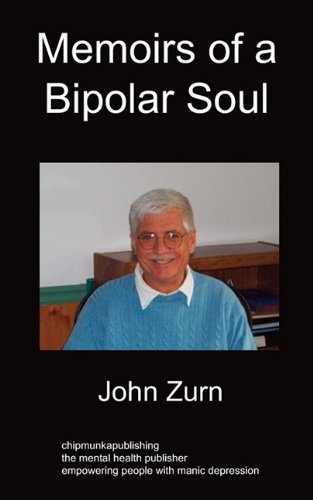 Memoirs of a Bipolar Soul: Zurn, John: 9781849910149: Amazon.com: Books