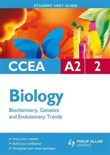 CCEA A2 Biology Unit 2: Biochemistry, Genetics and Evolutionary Trends ...
