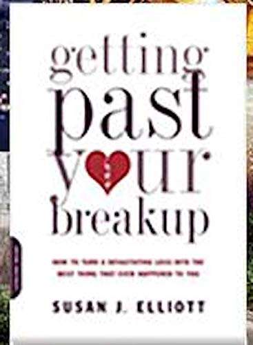 Amazon.com: Getting Past Your Breakup: 9781536650037: Elliott, Susan J ...