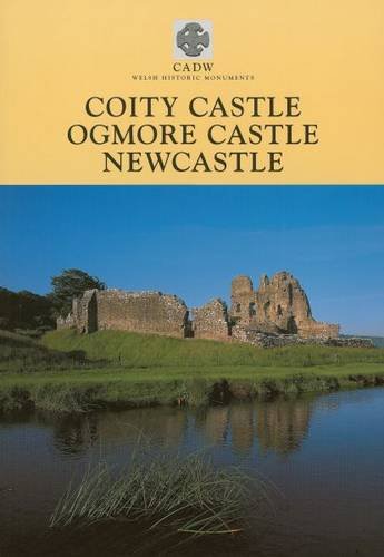Cadw Guidebook: Coity Castle - Ogmore Castle - Newcastle (Cadw ...