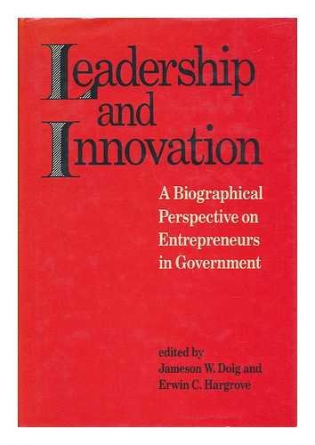 Leadership and Innovation: Entrepreneurs in Government: Doig, Professor ...