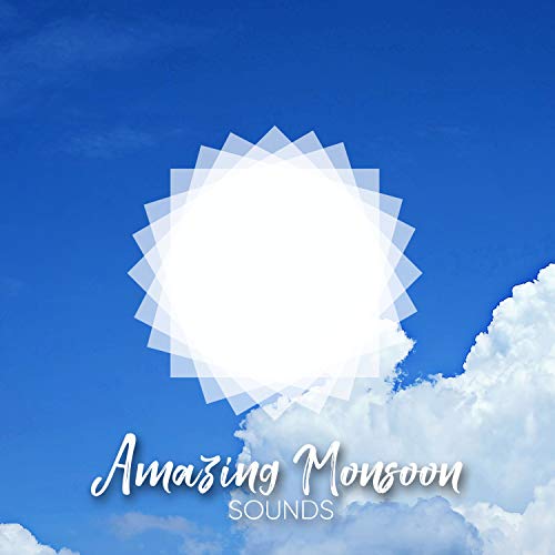 Amazon.com: Amazing Monsoon Sounds : Echoes Of Nature: Digital Music