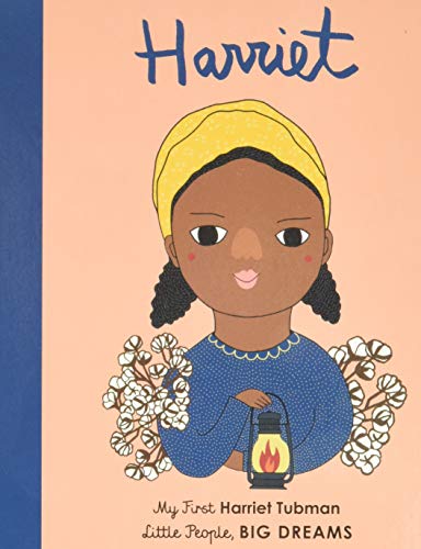 Harriet Tubman: My First Harriet Tubman [BOARD BOOK] (Volume 14 ...