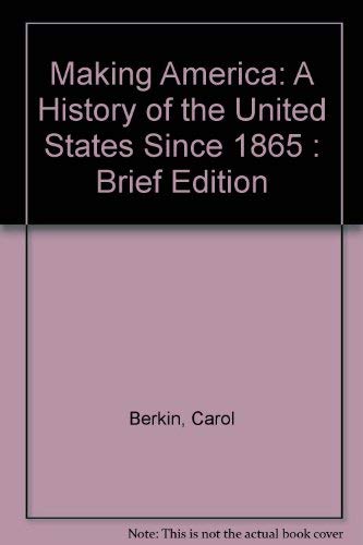 Making America: A History of the United States Since 1865 : Brief ...