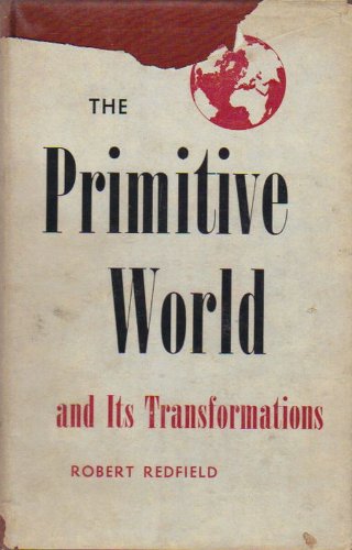 The primitive world and its transformations: Books - Amazon.ca