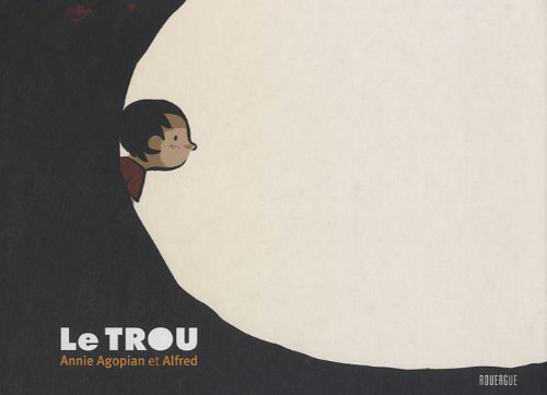 Amazon.com: Le trou: 9782841569939: Agopian, Annie, Alfred: Books