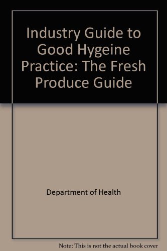 The Fresh Produce Guide (Industry Guide to Good Hygeine Practice ...