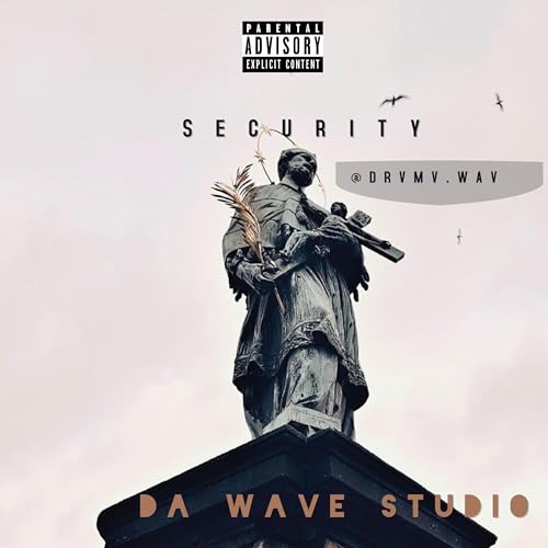 Play SECURITY by Da Wave Beats on Amazon Music