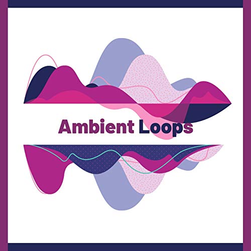 Play Ambient Loops: Constant Background Noise by Modern Electronic ...