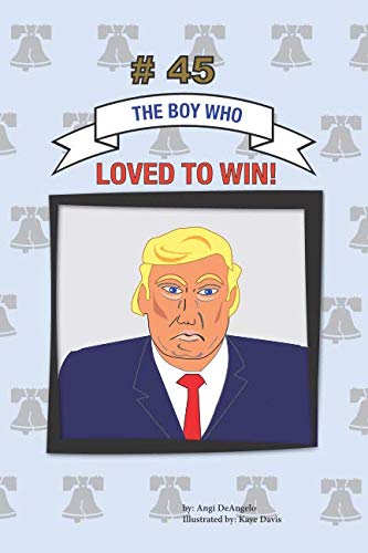 Amazon.com: #45 The Boy Who Loved to Win: 9781795728478: DeAngelo, Angi ...