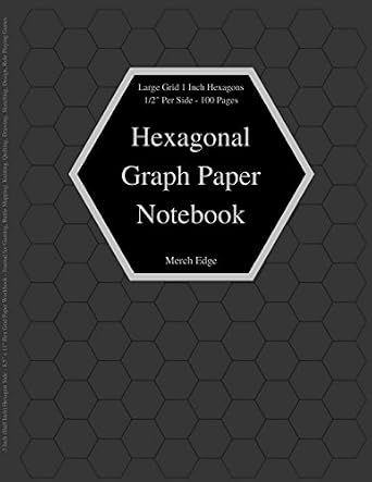 Hexagonal Graph Paper Notebook: Large Grid 1 Inch Hexagons 1/2" Per ...