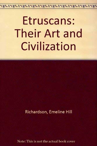 The Etruscans, Their Art and Civilization (Phoenix Book; P670 ...