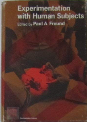Experimentation with human subjects, (The Daedalus library): paul ...