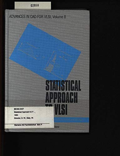 Statistical Approach to Vlsi (ADVANCES IN C A D FOR V L S I): S. W ...