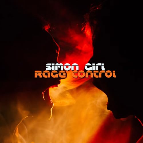 Écouter Rage Control par Simon Girl sur Amazon Music Unlimited