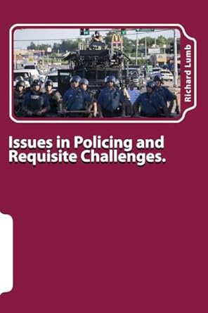 Issues in Policing and Requisite Challenges.: A Collection of Thoughts ...