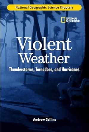 Amazon | Science Chapters: Violent Weather: Thunderstorms, Tornadoes ...