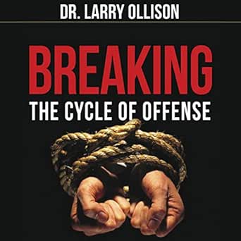 Breaking the Cycle of Offense (Edição em áudio): Larry Ollison, Lamont ...