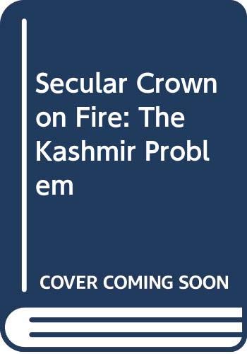 Buy Secular Crown on Fire: The Kashmir Problem Book Online at Low ...