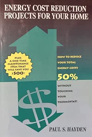 Amazon.com: Energy Cost Reduction Projects for Your Home: How to Cut ...