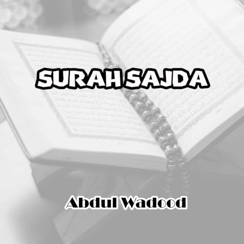 Play Surah Sajda by Abdul Wadood on Amazon Music