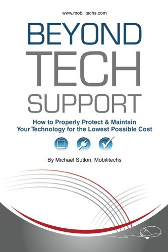Amazon.com: Beyond Tech Support: How to Properly Protect and Maintain ...