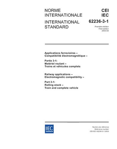 IEC 62236-3-1 Ed. 1.0 b:2003, Railway applications - Electromagnetic ...