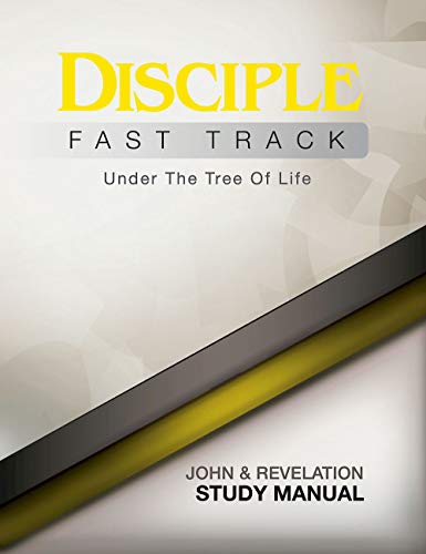 Disciple Fast Track Under the Tree of Life John & Revelation Study ...