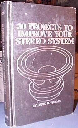 30 projects to improve your stereo system: Weems, David B ...