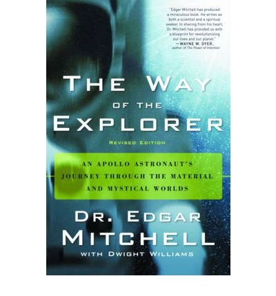 [(The Way of the Explorer: An Apollo Astronaut's Journey Through the ...