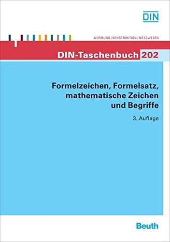 Formelzeichen, Formelsatz, Mathematische Zeichen und Begriffe: 202 ...