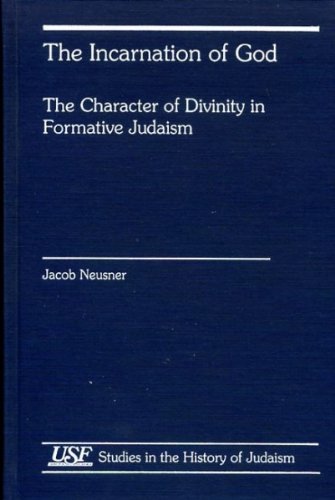 The Incarnation of God: The Character of Divinity in Formative Judaism ...