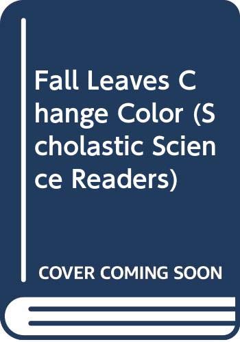 Fall Leaves Change Color (Scholastic Science Readers): Zoehfeld ...
