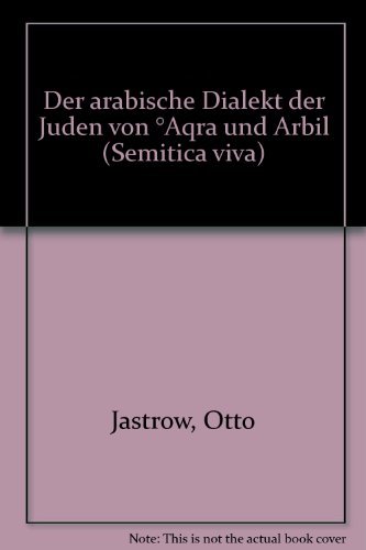 Amazon.com: Der Arabische Dialekt Der Juden Von 'Aqra Und Arbil ...