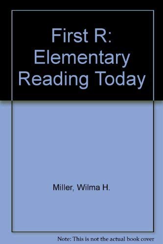 The first R;: Elementary reading today: Miller, Wilma H: 9780030850301 ...